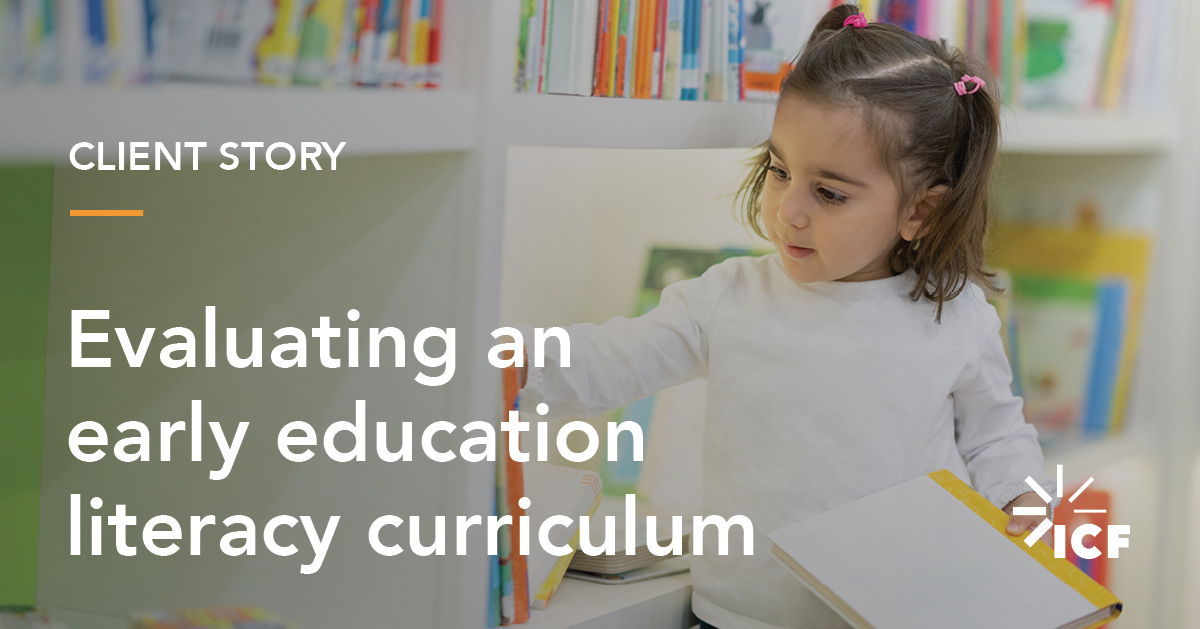 Evaluating an Early Education Literacy Curriculum | Client Story | ICF