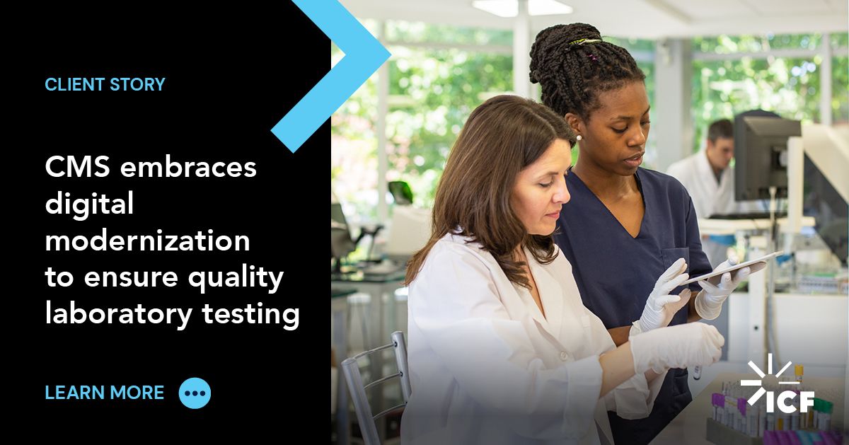 CMS Modernizes to Ensure Quality Laboratory Testing | ICF