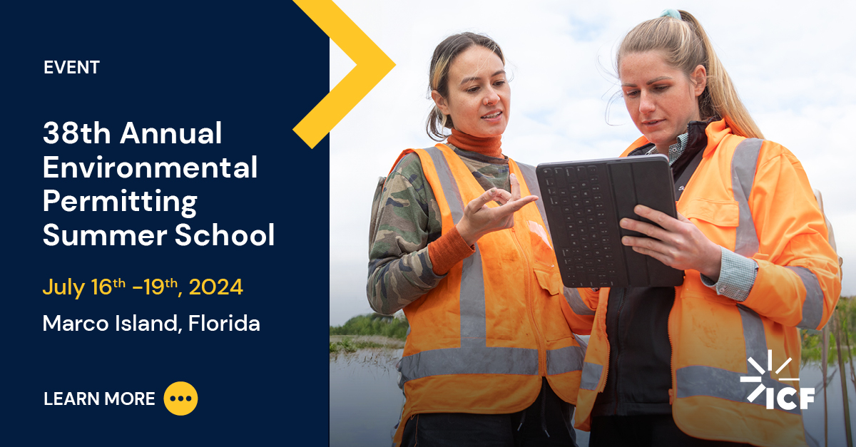 ICF at the 38th Annual Environmental Permitting Summer School | ICF