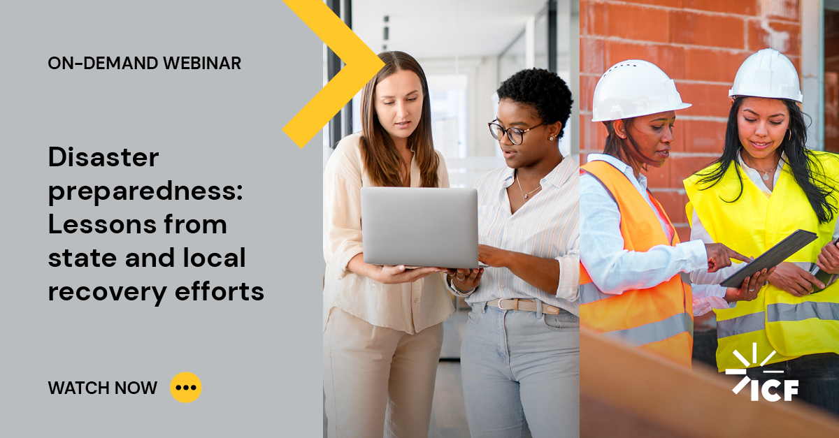 Disaster Preparedness: Lessons from State and Local Recovery Efforts | ICF