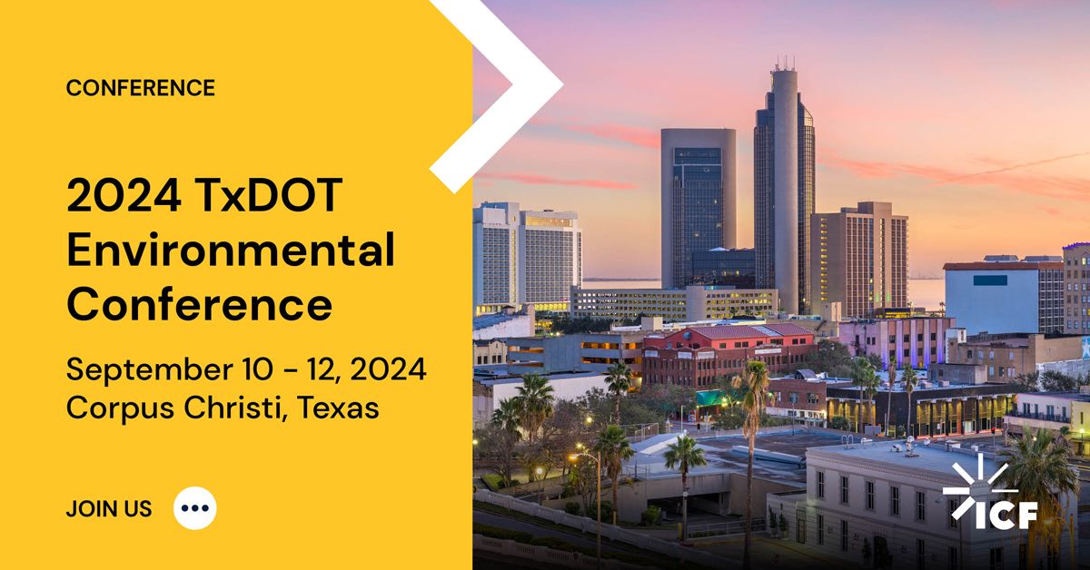 ICF at the 2024 TxDOT Environmental Conference | ICF