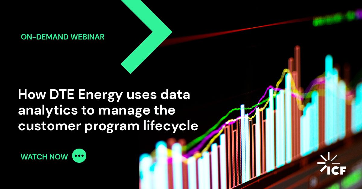 How DTE Energy Uses Data Analytics To Manage the Customer Program Lifecycle | ICF