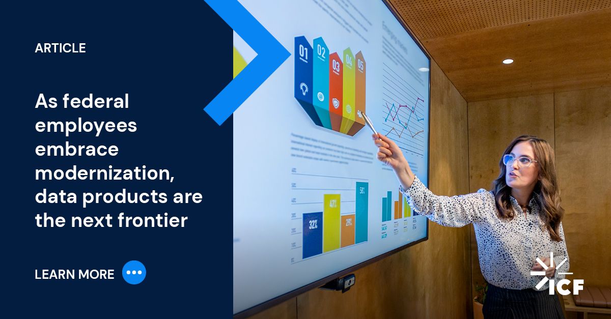 Data Products Are the Next Agency Modernization Frontier | ICF