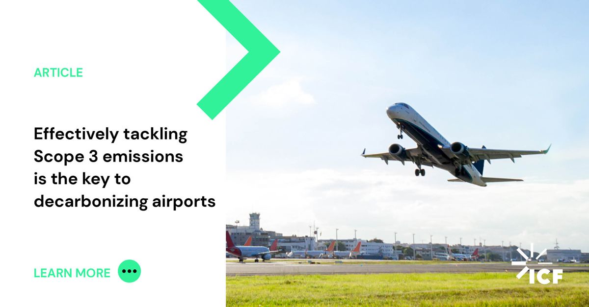 Effectively Tackling Scope 3 Emissions Key for Airports | ICF