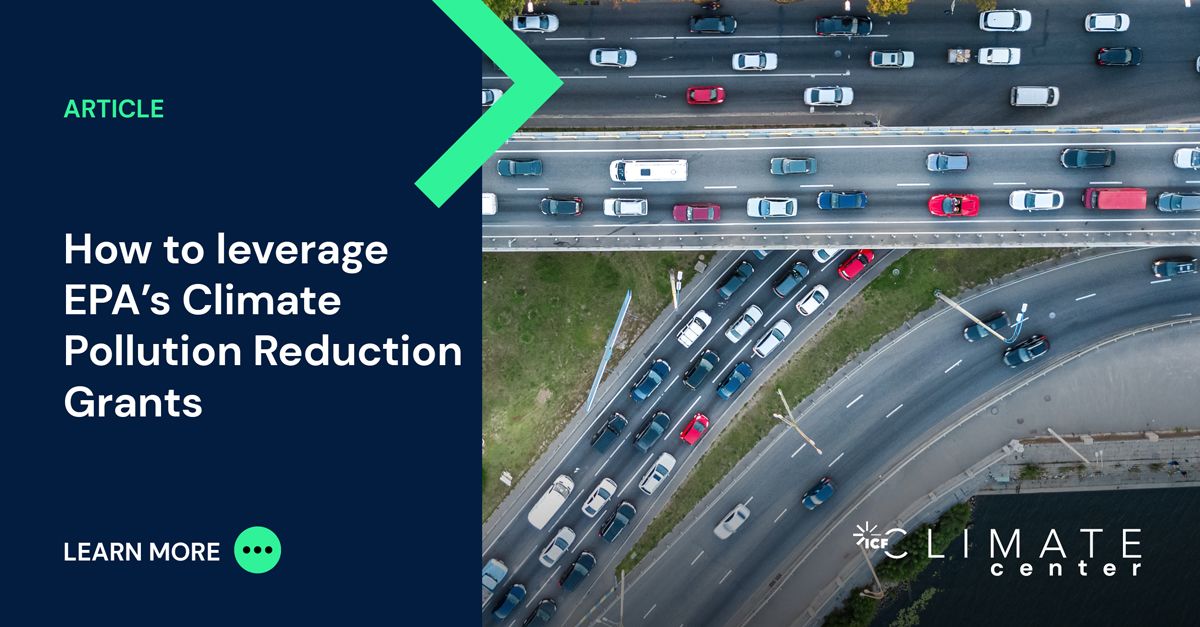 How To Leverage Epas Climate Pollution Reduction Grants Icf