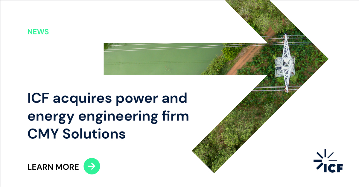 ICF Acquires Energy Engineering Firm CMY Solutions | ICF