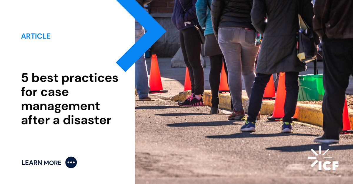 5 Best Practices for Case Management After a Disaster | ICF