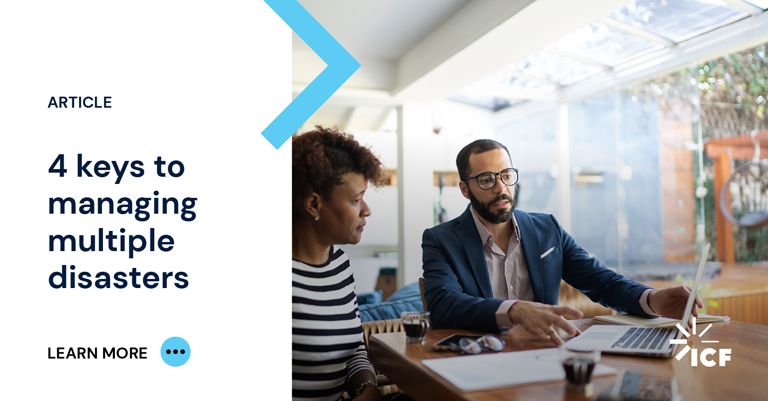 4 Keys to Managing Multiple Disasters | ICF