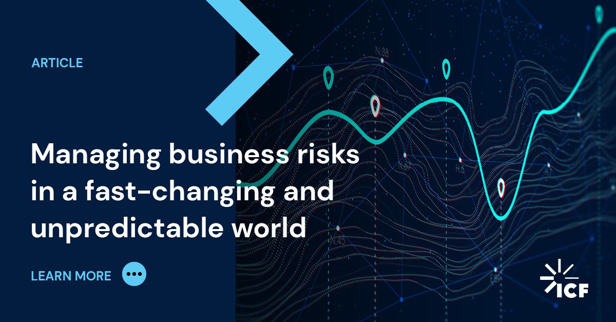 Managing business risks in a fast-changing and unpredictable world | ICF