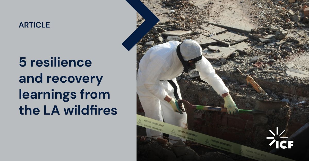 Wildfire Planning, Response, and Recovery: 5 Learnings | ICF