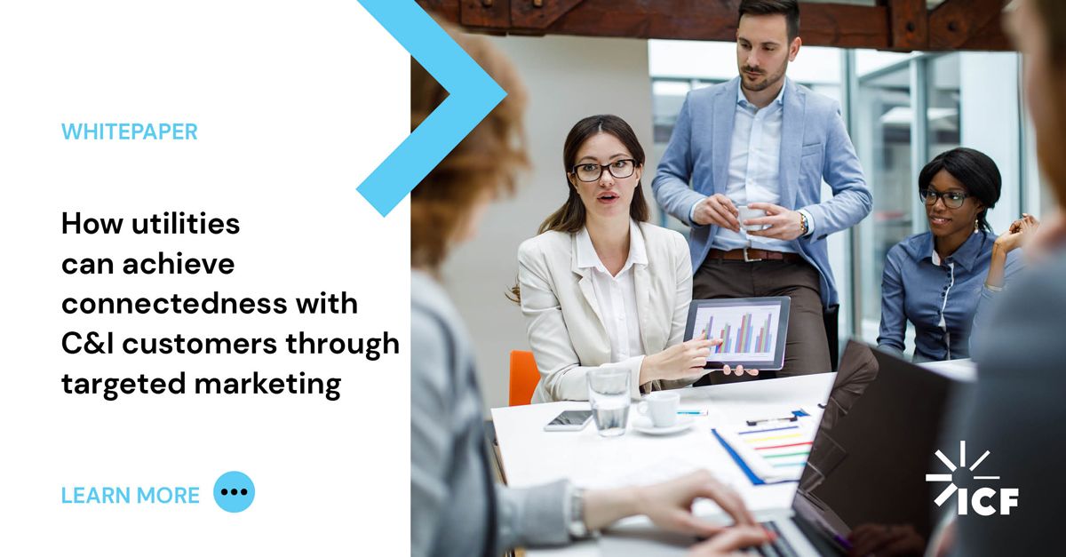 Achieving Stronger Utility Customer Engagement Through ABM | ICF
