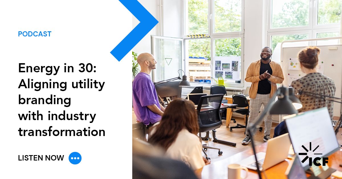 Aligning Utility Branding with Industry Transformation | ICF