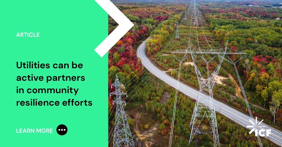 Utility Benefits In Community Resilience Efforts | ICF