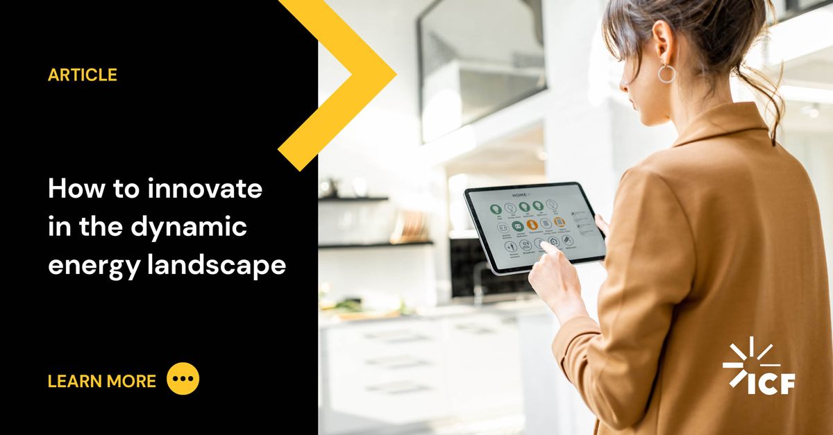 How to Innovate in the Dynamic Energy Landscape | ICF