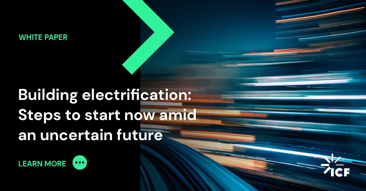 Building Electrification: Steps to Start Now | ICF