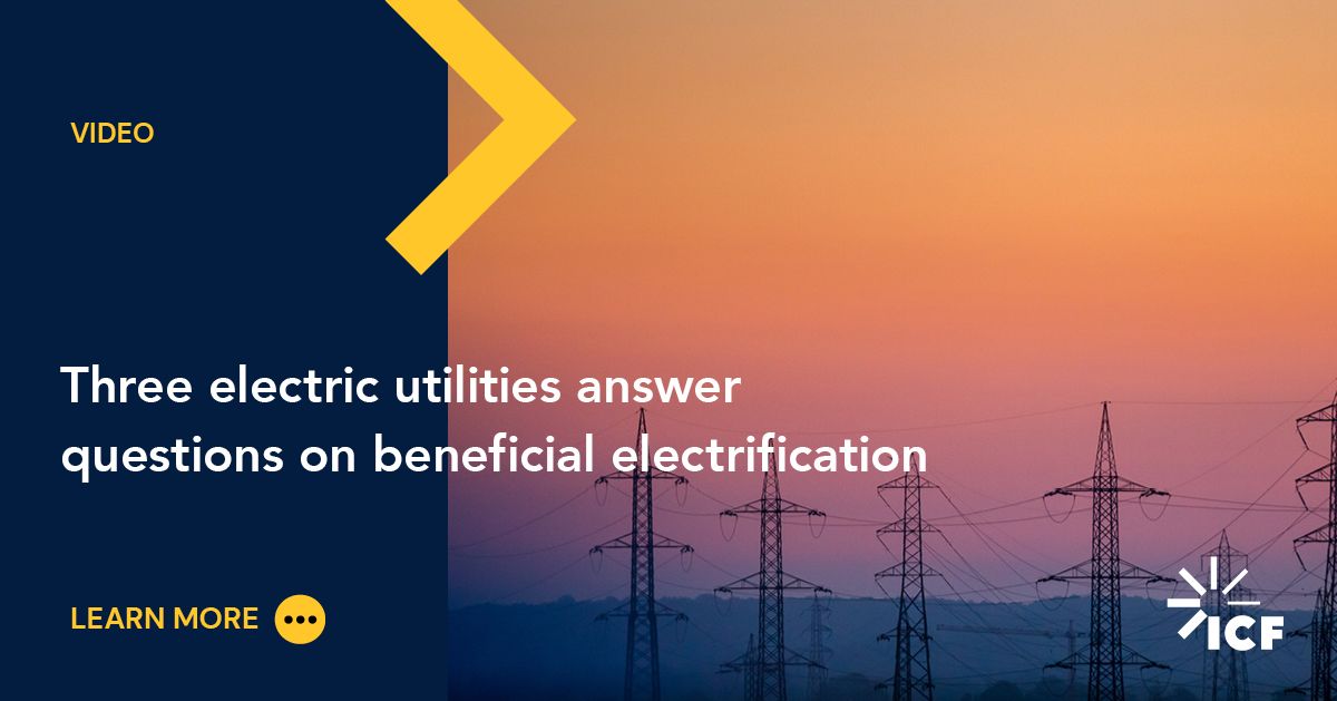 Electric Utilities Perspective on Beneficial Electrification | ICF