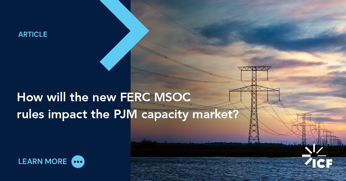 FERC MSOC Order Implications on PJM Capacity Market | ICF