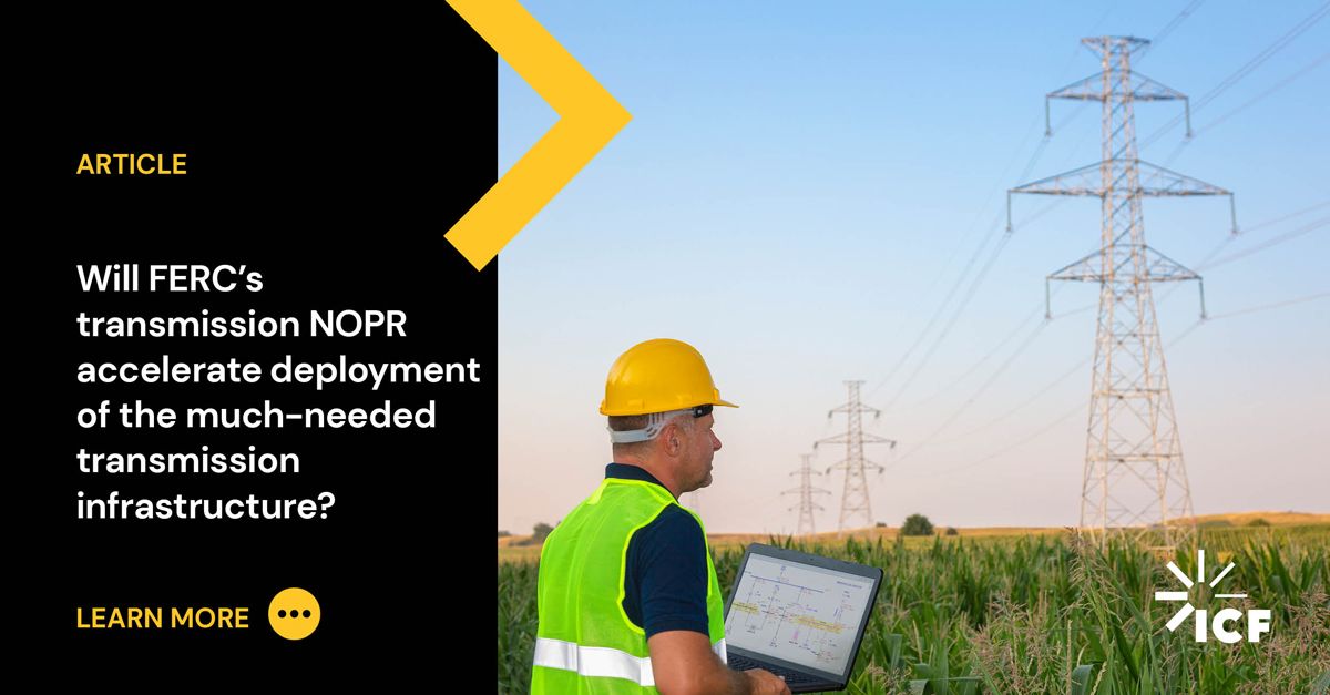 Analyzing the Impacts of FERC’s Transmission NOPR | ICF