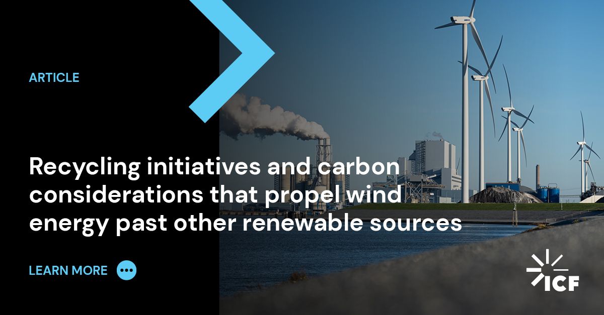 Recycling and Carbon Considerations of Wind Energy | ICF