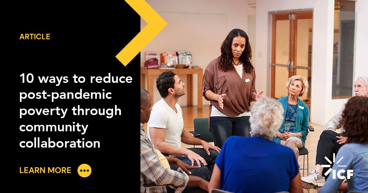 10 Ways to Reduce Poverty Through Community Collaboration | ICF 10 Ways to Reduce Poverty Through Community Collaboration | ICF