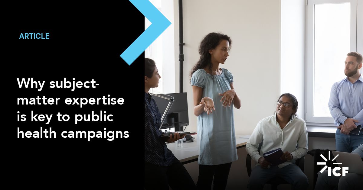 Why subject-matter expertise is key to public health campaigns | ICF