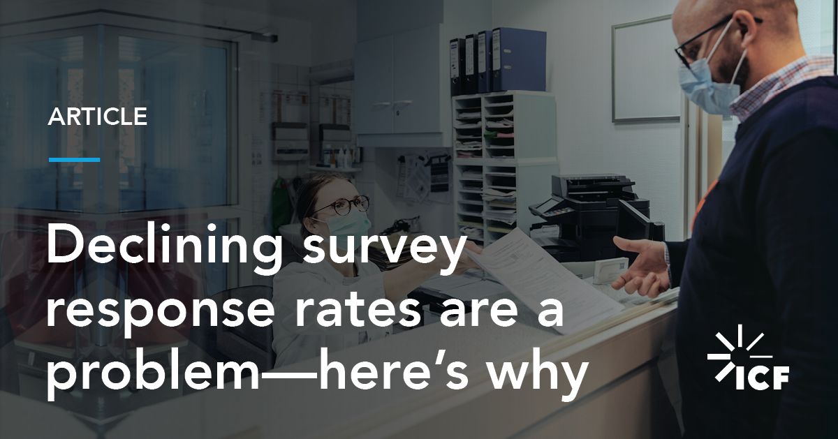 Declining Survey Response Rates are a Problem—Here's Why | ICF