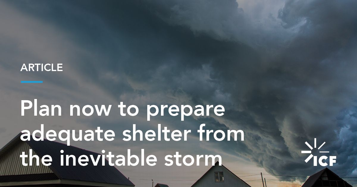 Plan to Prepare Shelter from the Storm | ICF