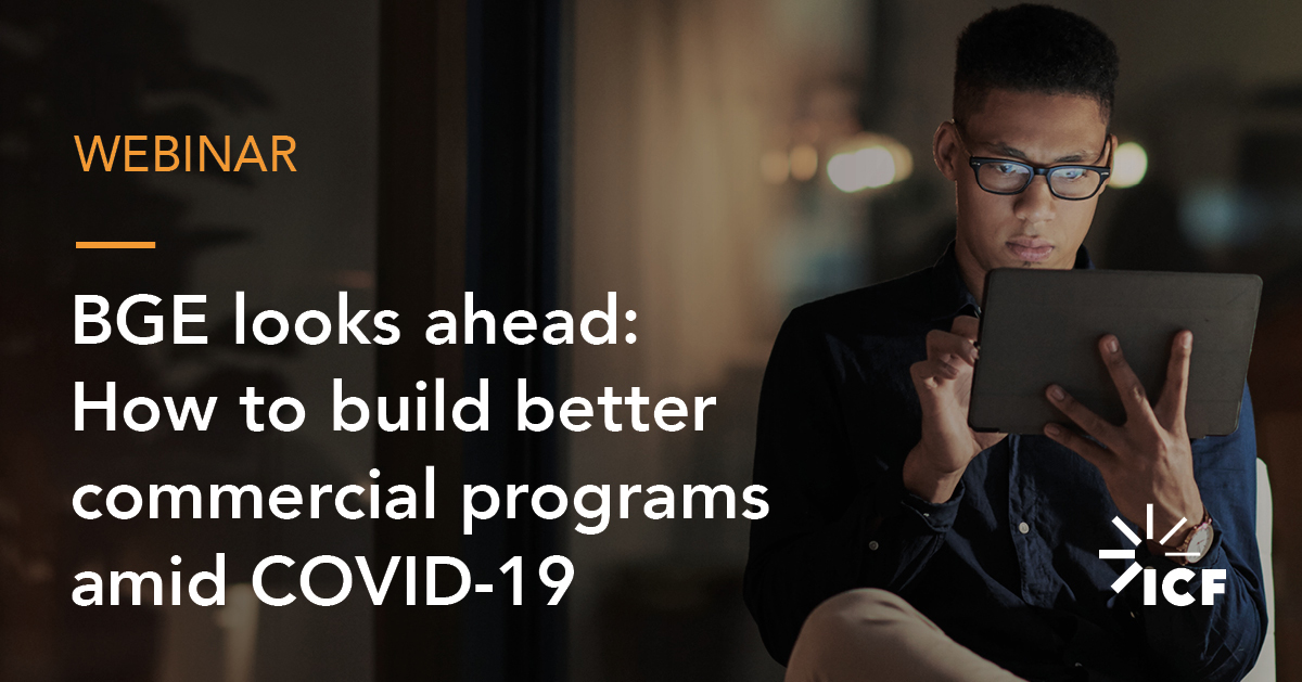 BGE Looks Ahead: How To Build Better Commercial Programs Amid COVID-19 ...
