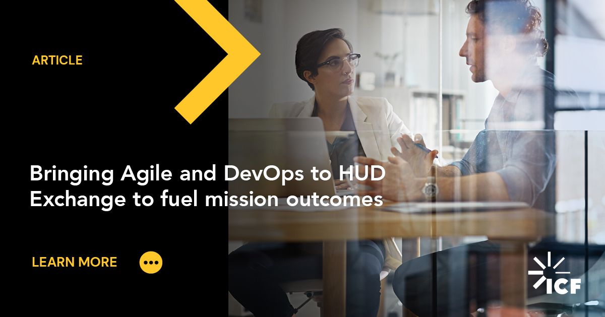 Using Agile and DevOps to Boost HUDX Mission Delivery | ICF