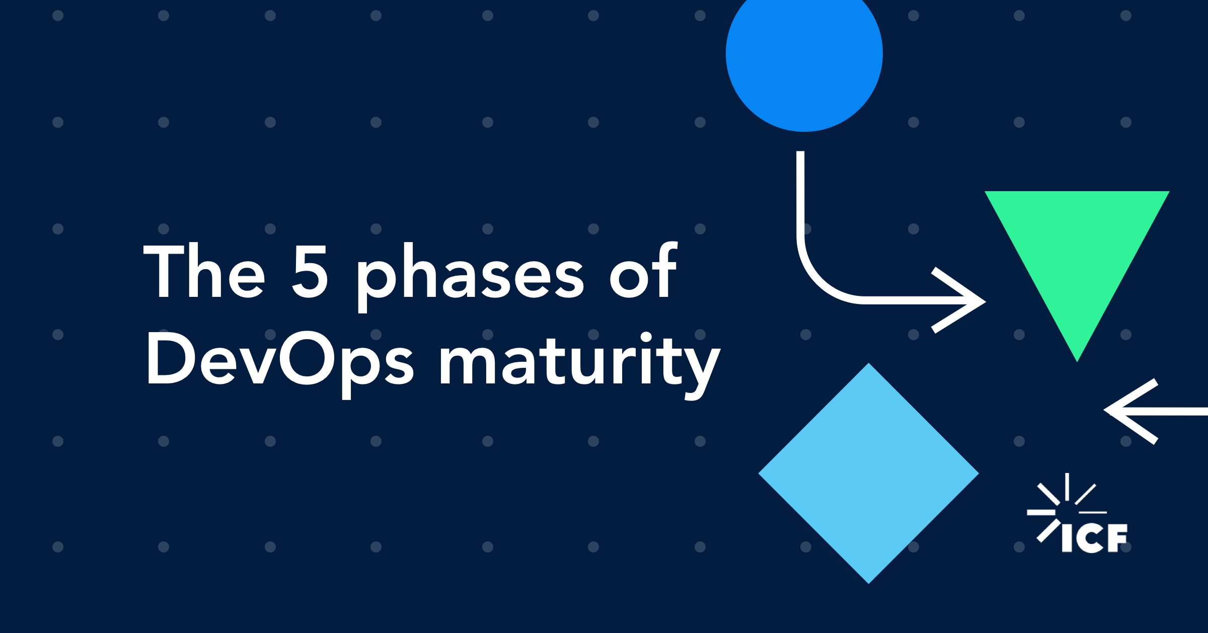 The 5 phases of DevOps maturity | ICF