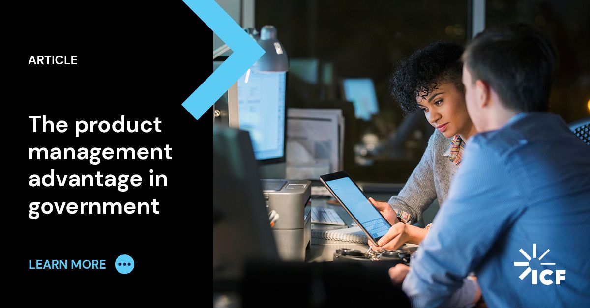The Product Management Advantage in Government | ICF